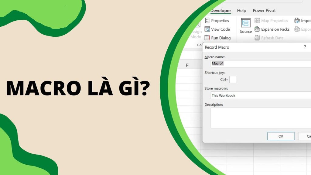 Macro là gì? Cách tạo và sử dụng macro excel